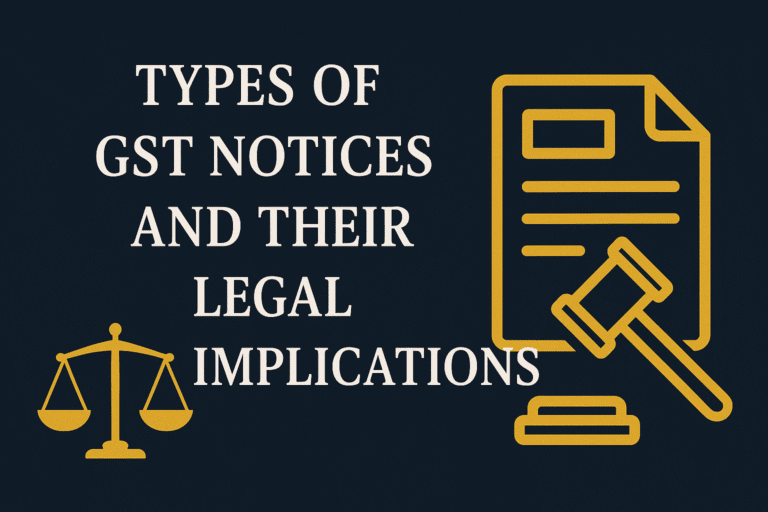 Types of GST Notices and Their Legal Implications: A Comprehensive ...
