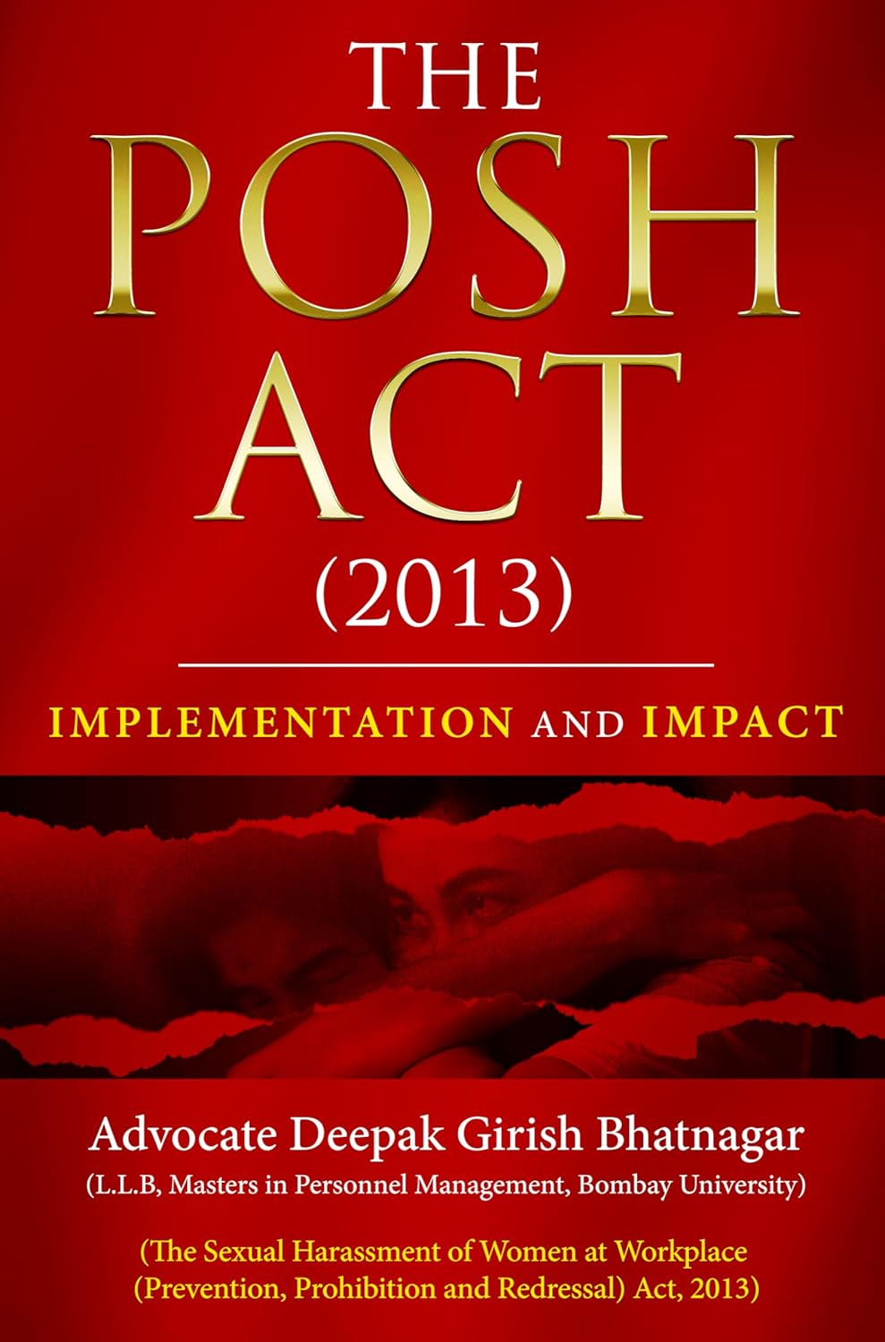POSH Act 2013: A Complete Guide for Employers and Employees - Advocate (Dr.)Abhishek Gandhi