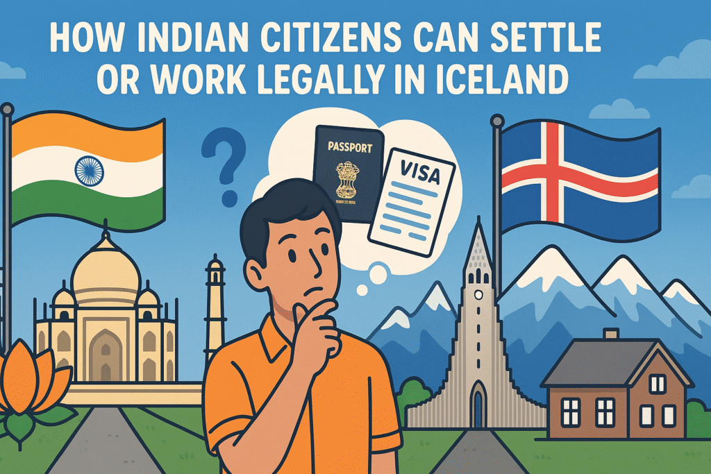 How Indian Citizens Can Settle or Work Legally in Iceland - Dr ...