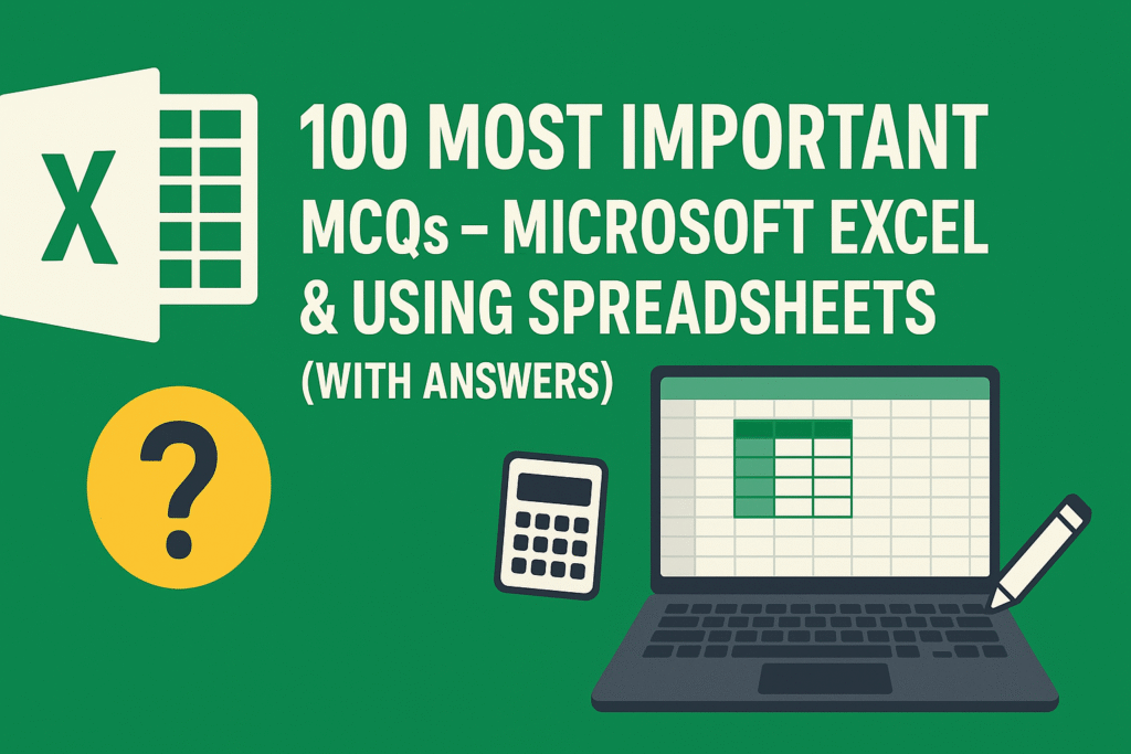 100 Most Important MCQs – Microsoft Excel & Using Spreadsheets (With ...