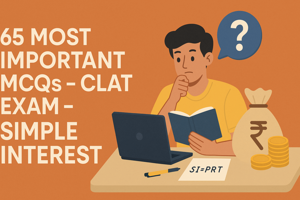 65 Most Important MCQs – Simple Interest (CLAT Quantitative Techniques ...