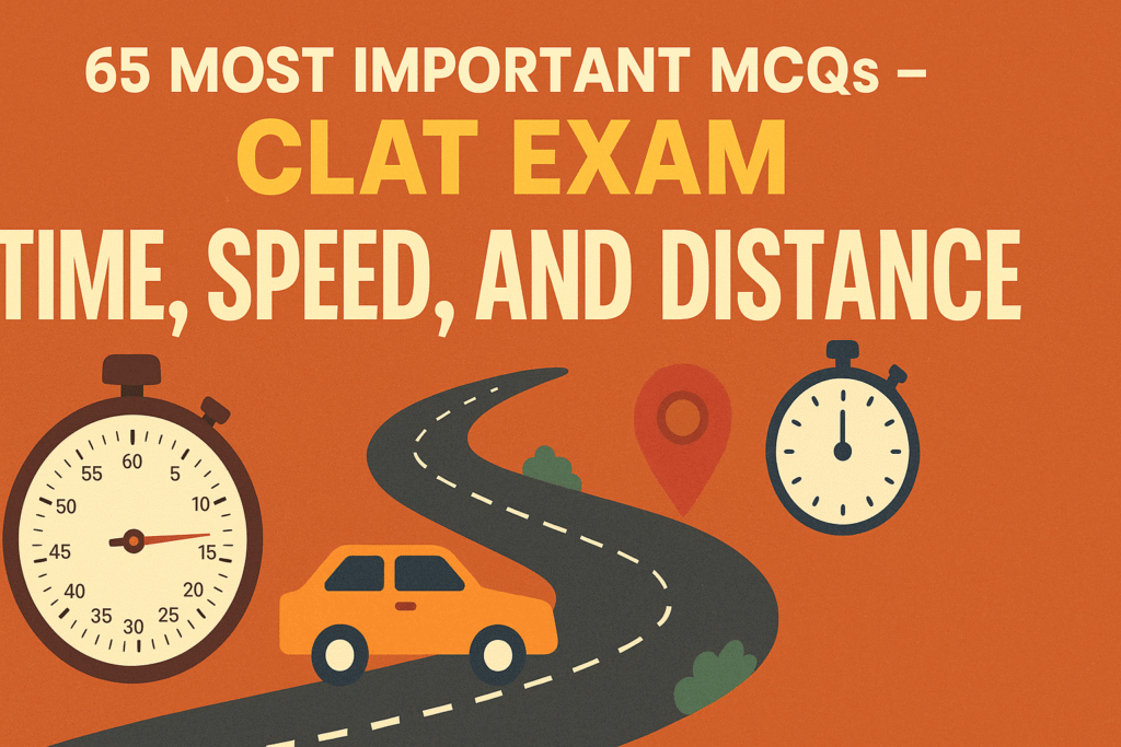 65 Most Important MCQs – Time, Speed, and Distance (CLAT Quantitative ...