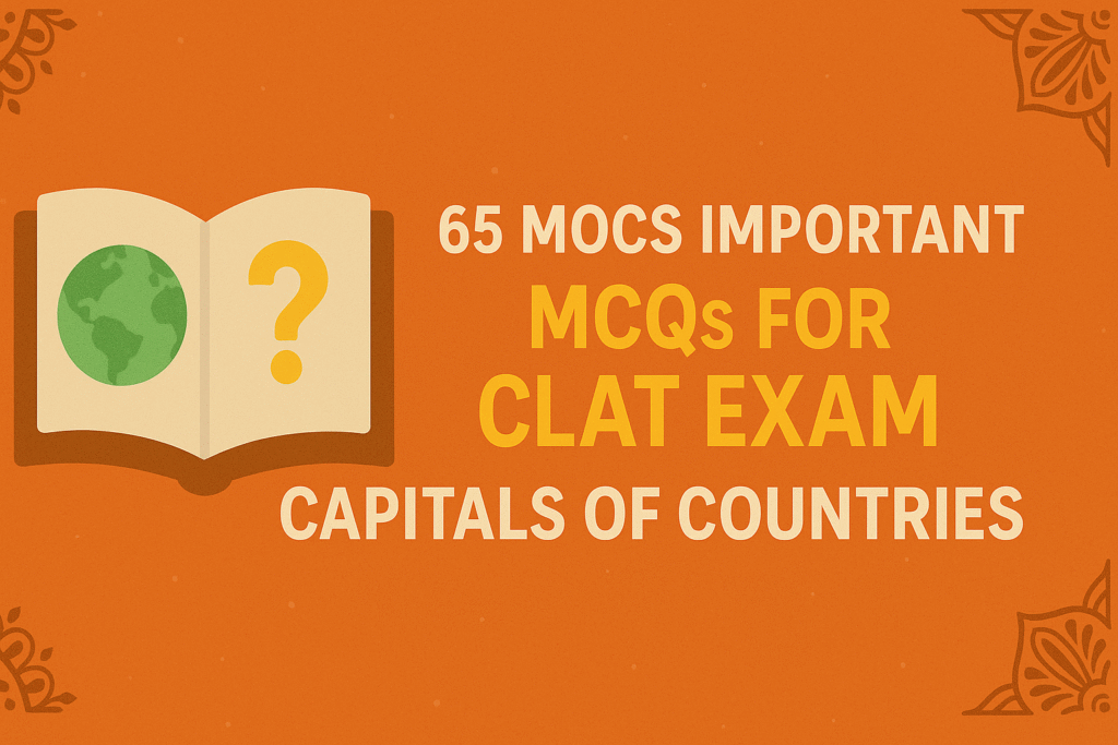 65 Most Important MCQs for CLAT Exam on Capitals of Countries - Dr ...