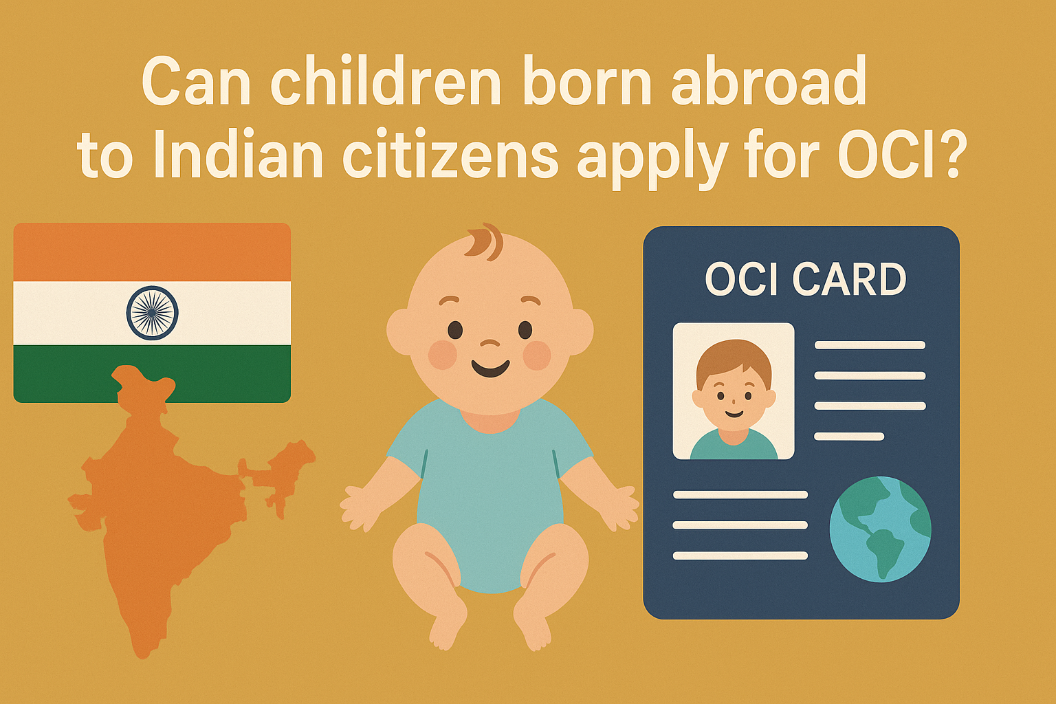Can Children Born Abroad to Indian Citizens Apply for OCI? A Complete ...