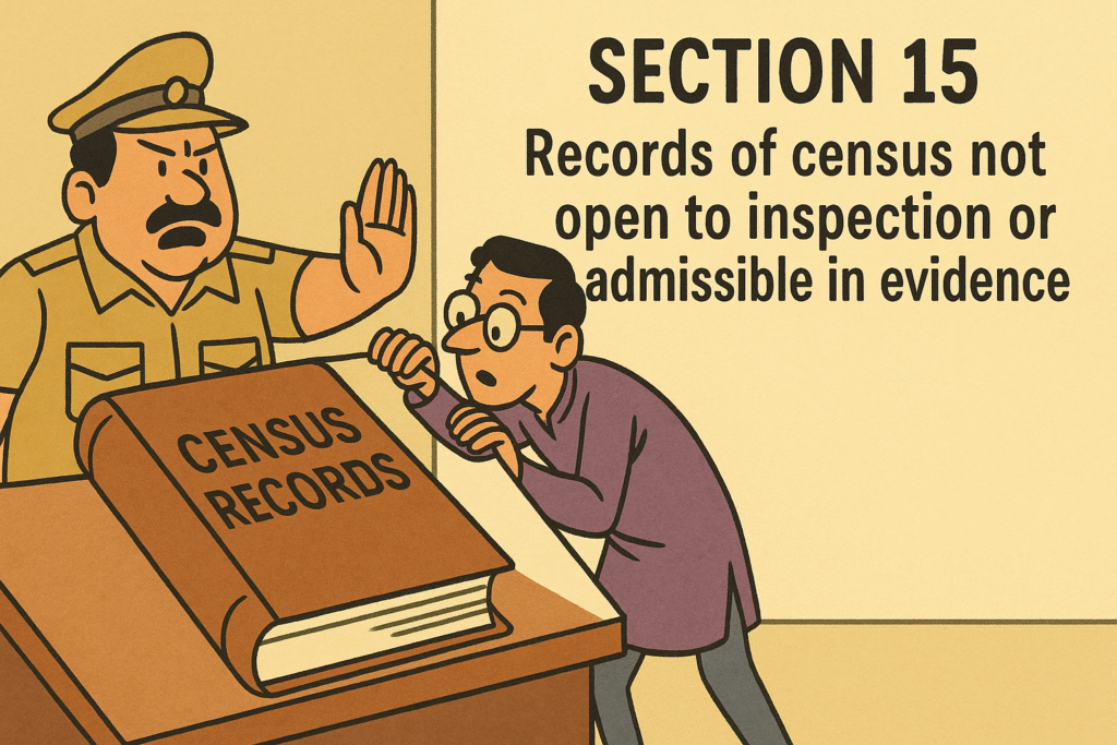 Section 15 – Records of Census Not Open to Inspection nor Admissible in ...