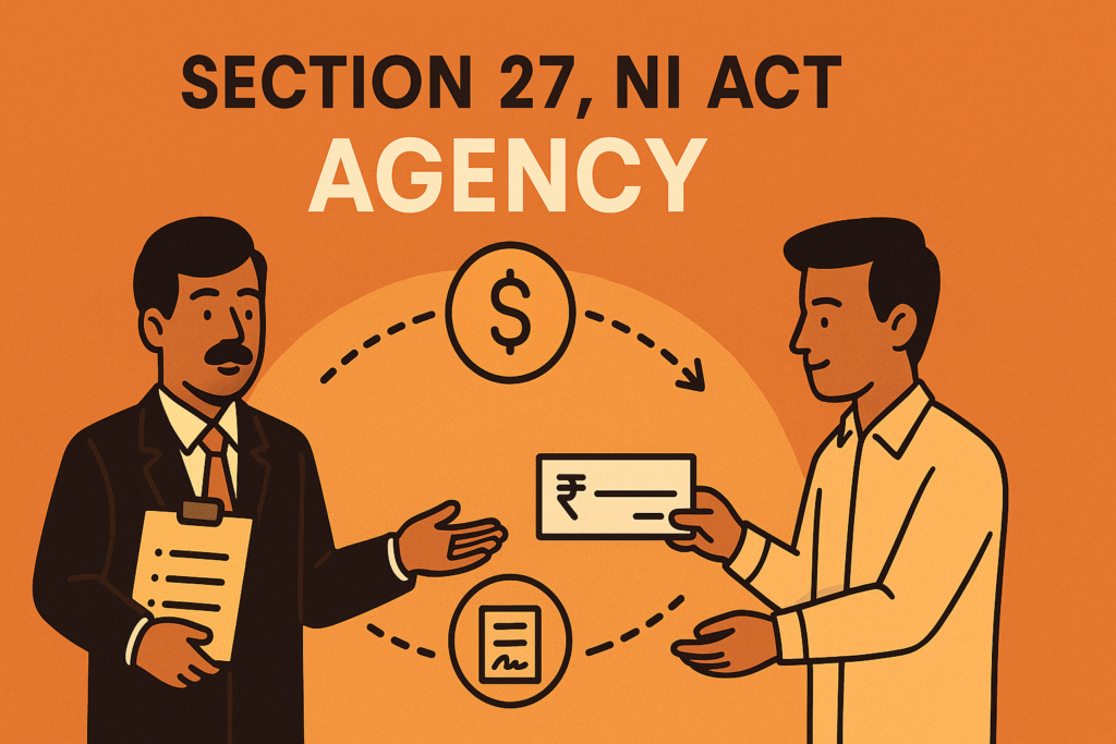 Section 27 NI Act – Understanding Agency in Negotiable Instruments - Dr ...