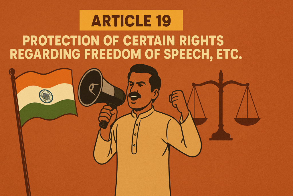 Article 19 of the Indian Constitution: The Pillar of Democratic ...